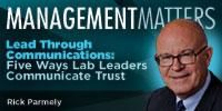 Webinar: Lead Through Communications: Five Ways Lab Leaders Communicate ...