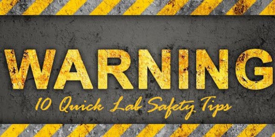 10 Quick Laboratory Safety Tips | Lab Manager