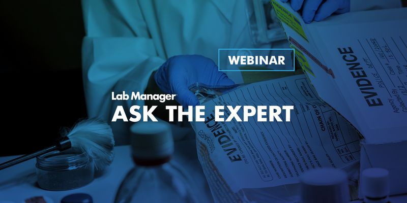 Optimizing your Evidence Processing | Lab Manager