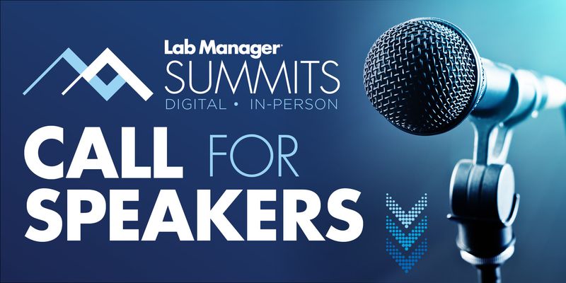 Call for Speakers - Lab Manager Digital Summits | Lab Manager