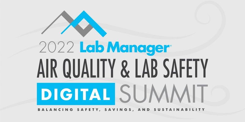Air Quality & Lab Safety Digital Summit | Lab Manager