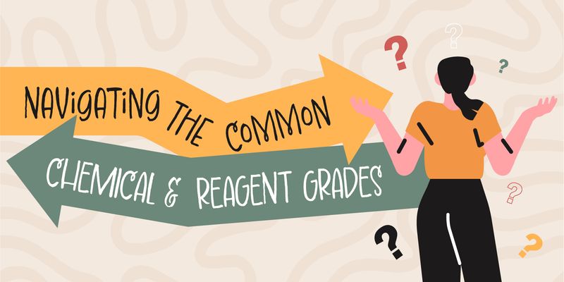 Navigating the Common Chemical and Reagent Grades | Lab Manager
