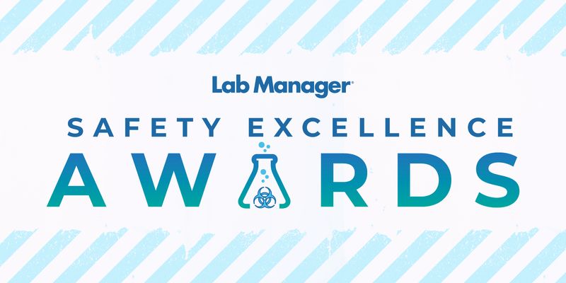 Lab Manager Launches Safety Excellence Awards | Lab Manager