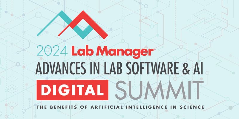Advances in Lab Software & AI Digital Summit | Lab Manager