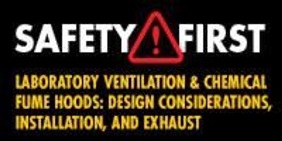Laboratory Ventilation & Chemical Fume Hoods: Design Considerations ...
