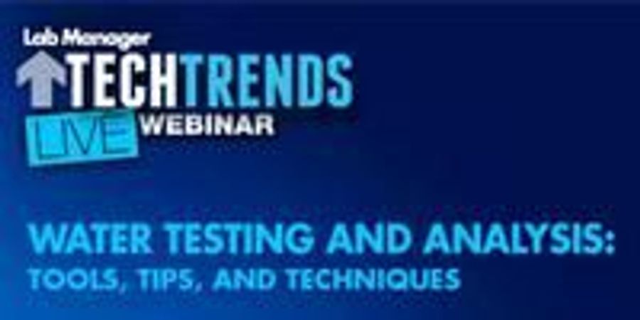 Webinar: Water Testing and Analysis: Tools, Tips, and Techniques | Lab ...