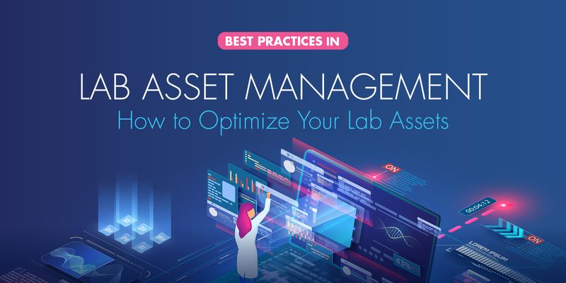 Optimize Your Lab Operations with Effective Asset Management | Lab Manager