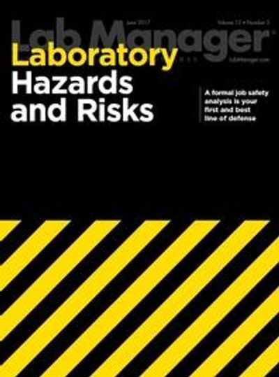 Magazine Issue - June 2017 | Laboratory Hazards and Risks | Lab Manager